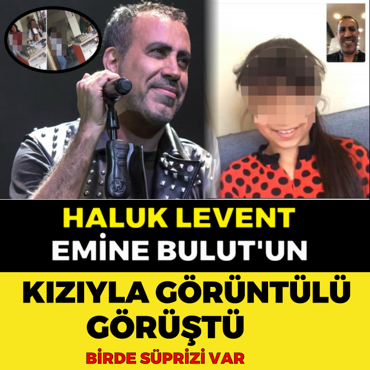 HALUK LEVENT, EMİNE BULUT’UN KIZIYLA GÖRÜŞTÜ foto galerisi 2. resim